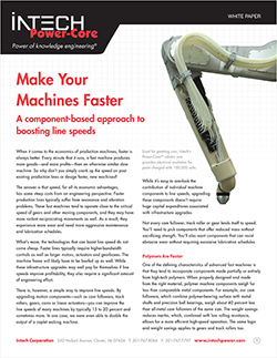 Intech Powercore components increase machine speeds